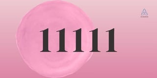 11111 天使号码的含义, 灵性, 双生火焰, 爱