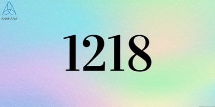 1218 Angel Number Meaning – Twin flame, Money, Love