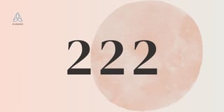 222 Semnificația Numarului ingerilor, Spiritualitate, Dragoste, Flacără ...
