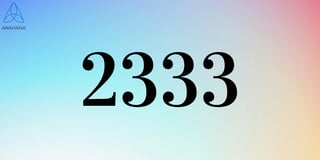 2333 Angel Number
