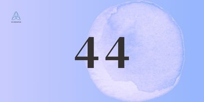 44 天使号码的含义：生命的基础