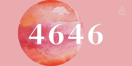 4646 Angel Number Spiritual Meaning, Twin Flame, Love, Money