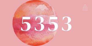 Numero Angelical 5353 Significado Espiritual, Llama Gemela, Amor, Dinero