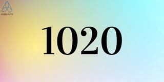 1020 Angel Number Meaning – Twin flame, Money, Love, Spirituality