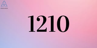 1210 Angel Number Meaning – Twin flame, Money, Love, Spirituality