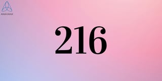 216 Angel Number Meaning: Build Solid Dreams