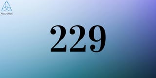 229 Angel Number Meaning: Find Serene Harmony
