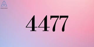 4477 Angel Number Meaning: Evolve Through Faith