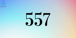 557 Angel Number Spiritual Meaning, Twin Flame, Career, Love