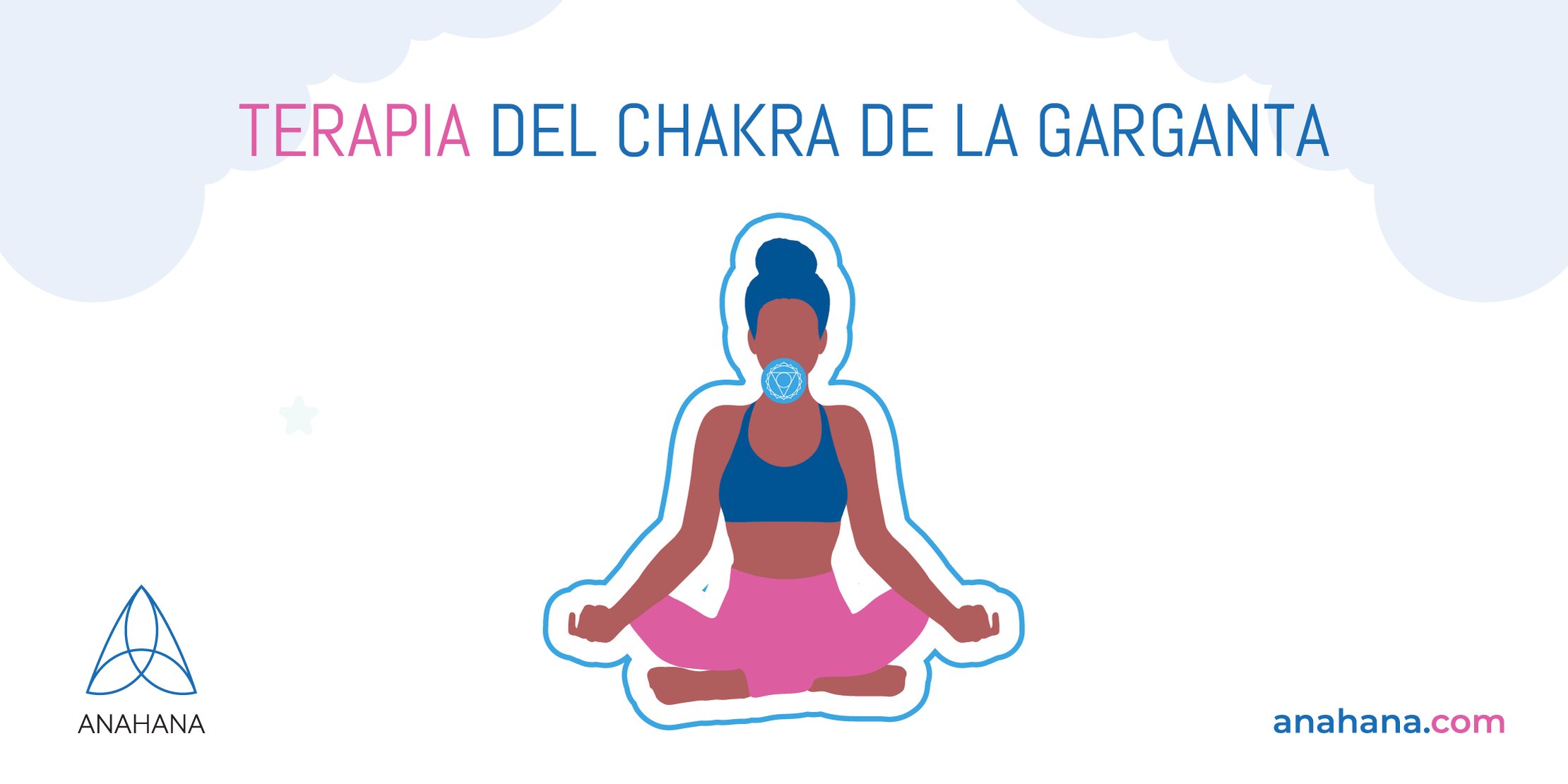 Chakra de la garganta (Vishuddha) - Los beneficios del quinto chakra