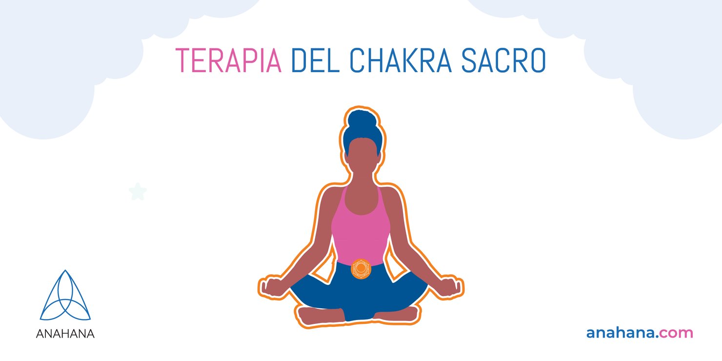 Chakra sacro (Svadhishthana) - Sanar y desbloquear el segundo chakra