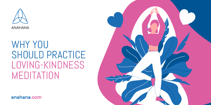 Loving Kindness Meditation - How it works and Benefits