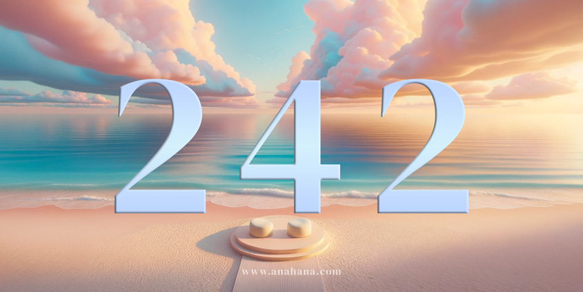 242 Angel Number Meaning, Twin Flame, Love, Message