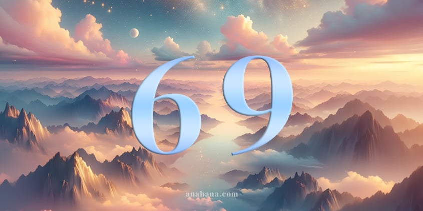 Explore 69 Angel Number Meaning & Spiritual Insights