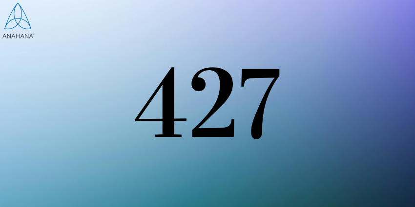 427 Angel Number Meaning – Love, Career, Twin, Spirituality