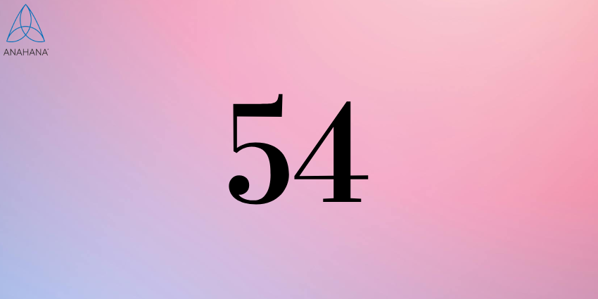 54 Angel Number Meaning – Love, Career, Twin, Spirituality