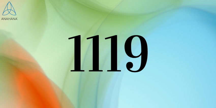 1119 Angel Number Spiritual Meaning, Twin Flame, Career, Love | Anahana