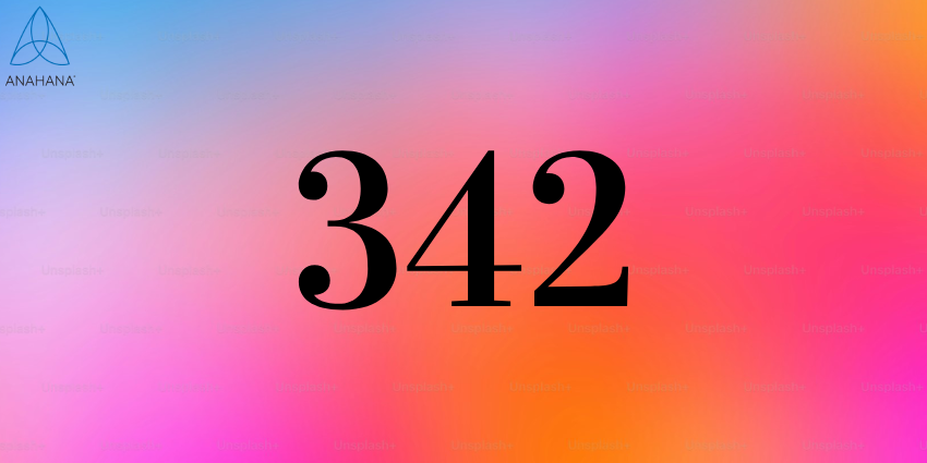 342 Angel Number Meaning – Spirituality, Twin flame, Love | Anahana